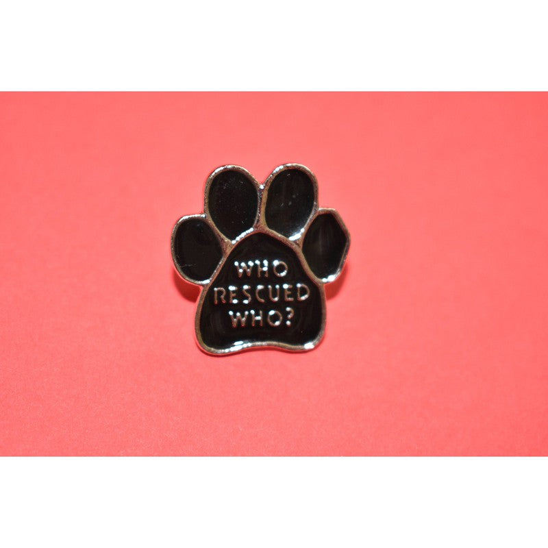 Who Rescued Who - Enamel Pin for Rescue Dog Lovers – Poochi Paws